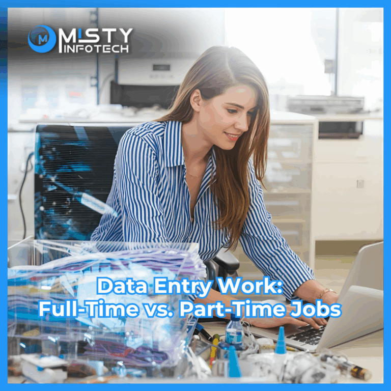 Data Entry Work: Full-Time vs. Part-Time Jobs